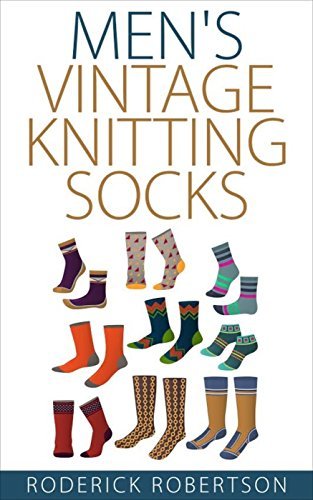 Men's Vintage Knitting Socks by Roderick Robertson | Goodreads
