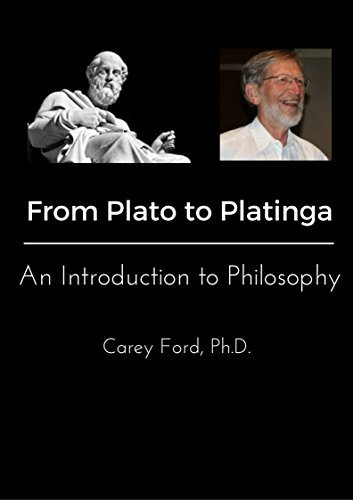 From Plato to Plantinga: An Introduction to Philosophy: 2017 Updated ...
