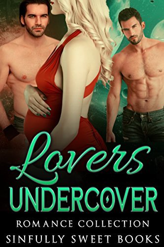 ROMANCE: THREESOME: Lovers Undercover: (Alpha Male Bisexual Menage Romance by Sinfully Sweet ...
