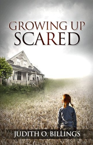 Growing Up Scared by Judith O. Billings | Goodreads