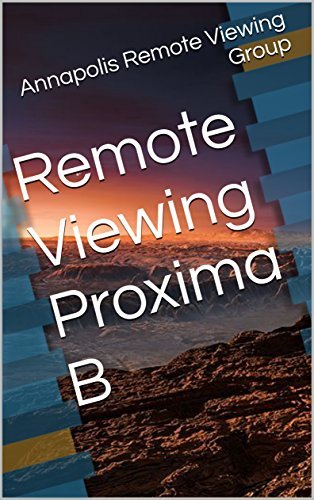 Remote Viewing Proxima b by Annapolis Remote Viewing Group | Goodreads