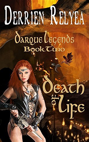 Death of Life (Darque Legends Book 2) by Derrien Relyea | Goodreads