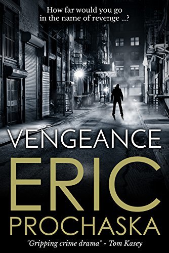 Vengeance by Eric Prochaska | Goodreads