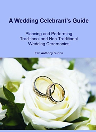 A Wedding Celebrant's Guide: Planning and Performing Traditional and ...