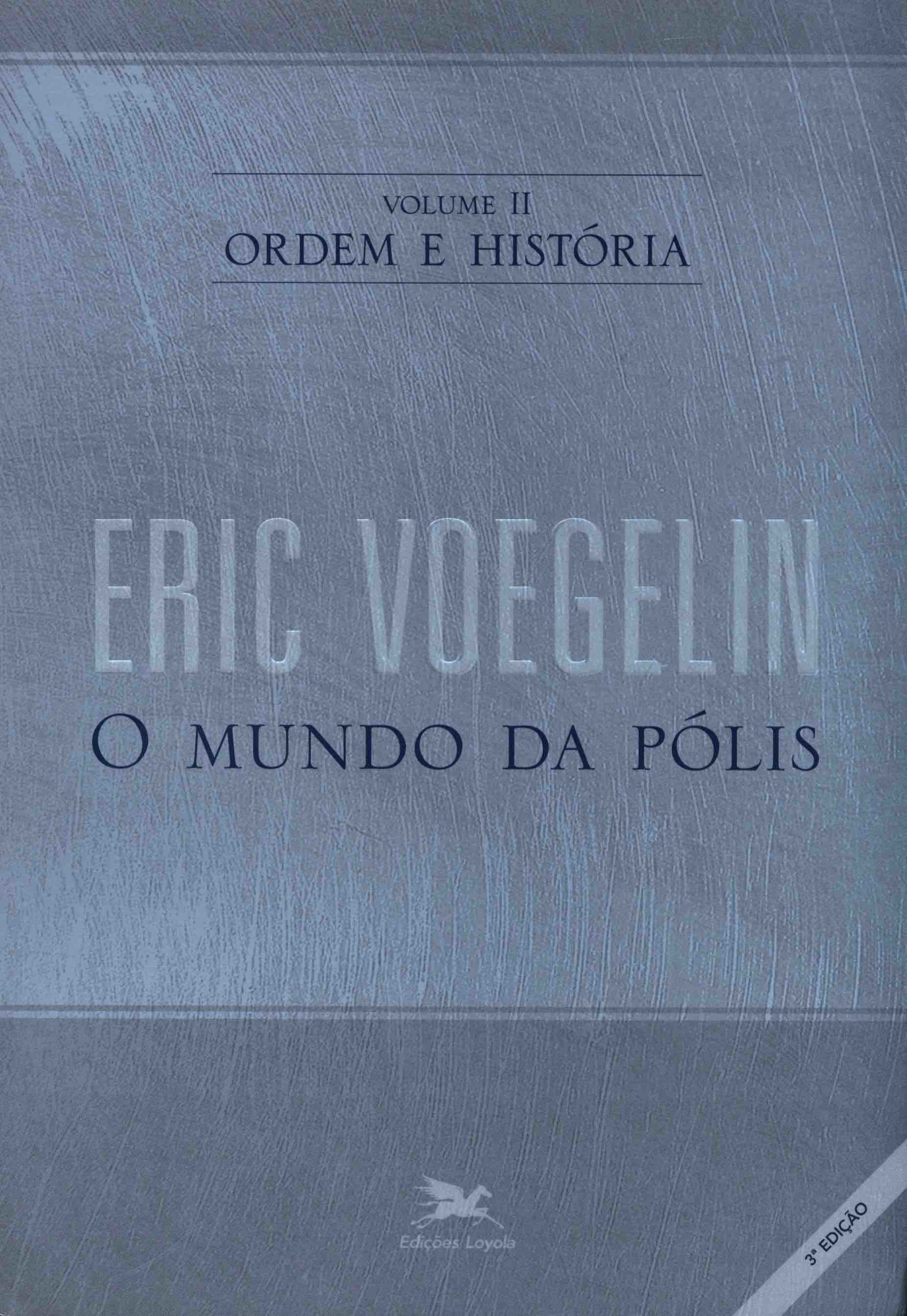Ordem e História [Volume II: O mundo da Pólis] by Eric Voegelin | Goodreads