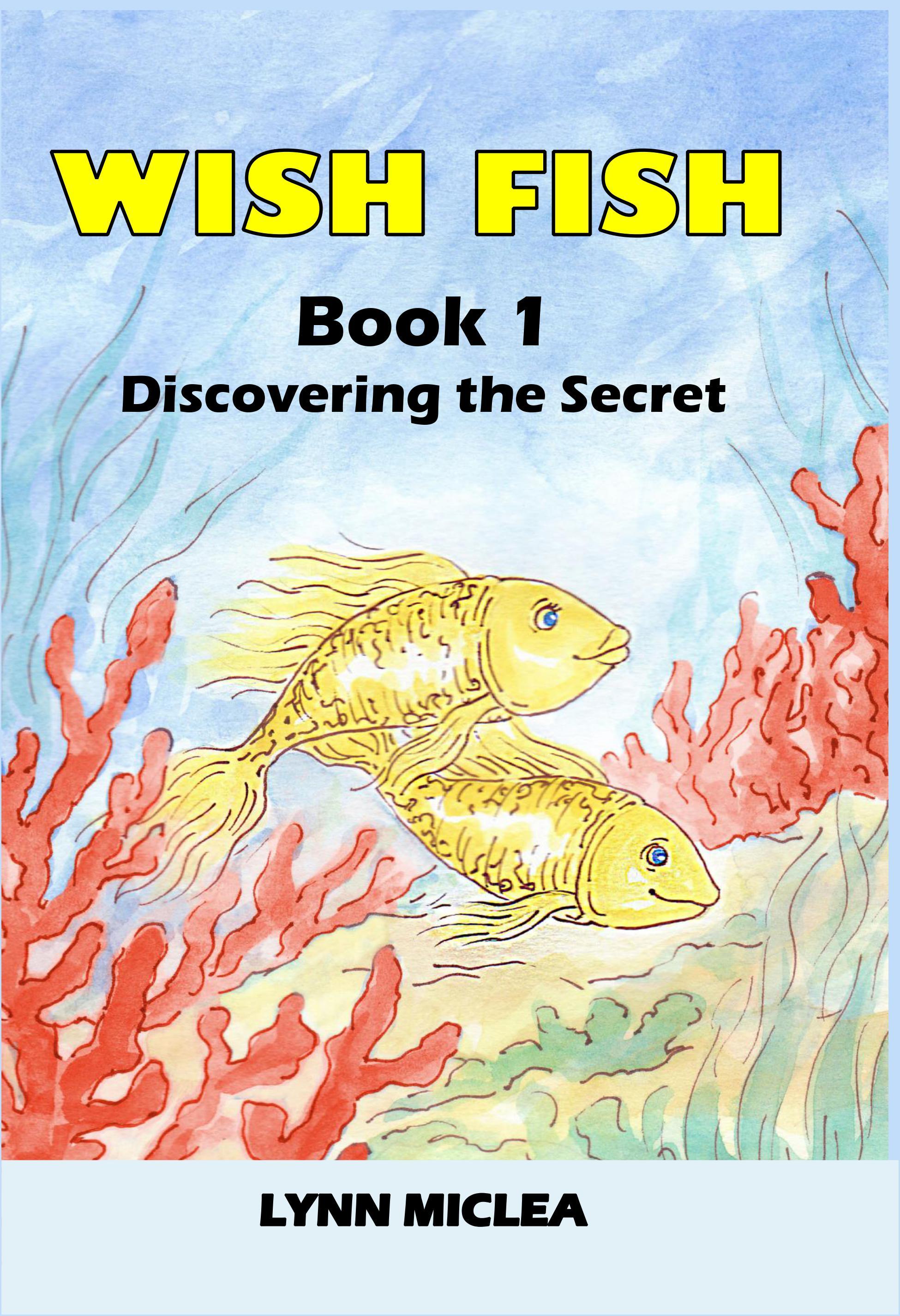 Wish Fish 1 by Lynn Miclea | Goodreads