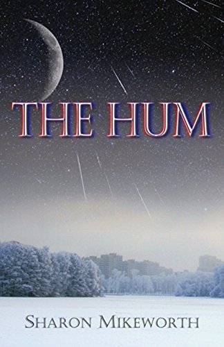 The Hum by Sharon Mikeworth | Goodreads