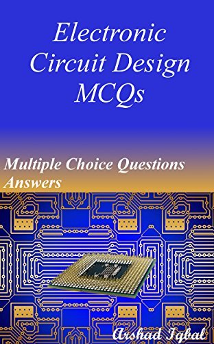 Electronic Circuit Design Multiple Choice Questions and Answers (MCQs ...