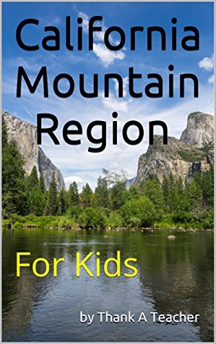 California Mountain Region: For Kids by Thank a teacher | Goodreads
