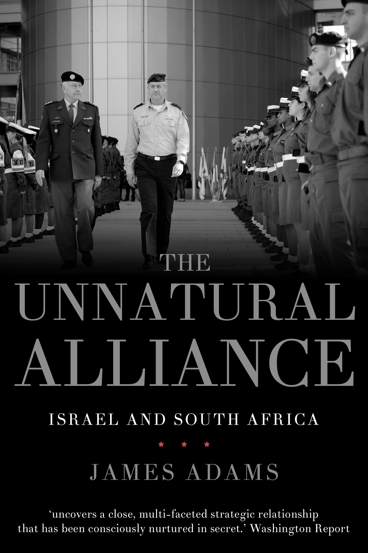 The Unnatural Alliance: Israel and South Africa by James Adams | Goodreads