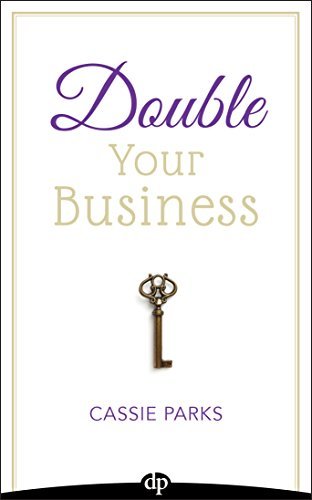 Double Your Business: The Entrepreneur's Guide To Double Your Profits ...
