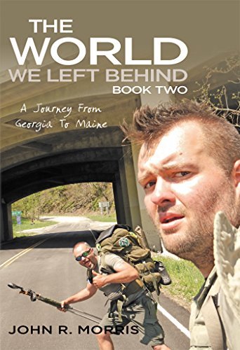 The World We Left Behind Book Two: A Journey From Georgia To Maine by ...
