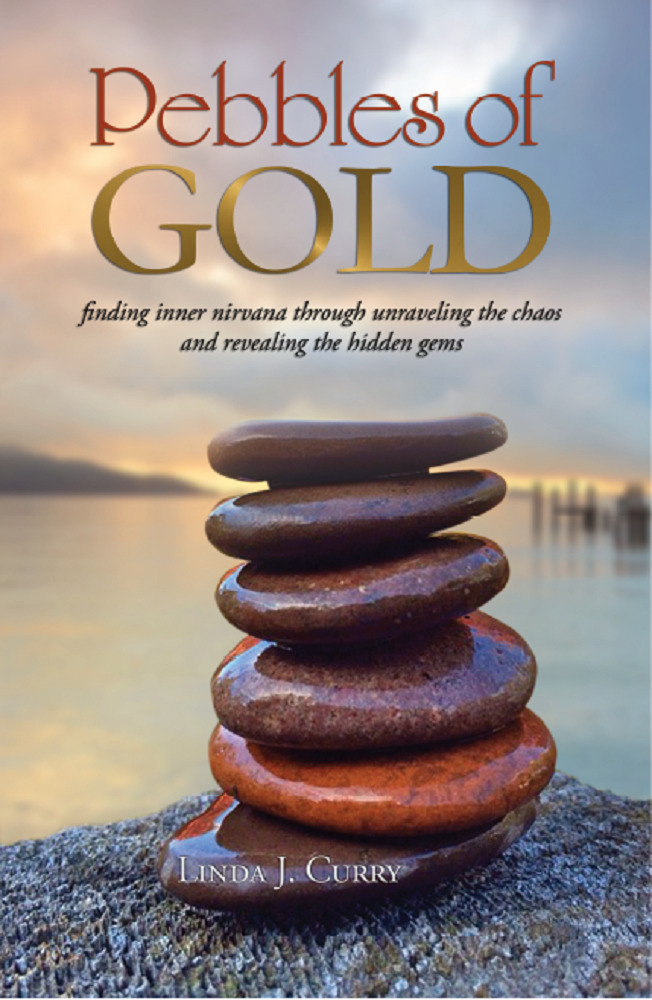 Pebbles of Gold: Finding Inner Nirvana Amidst the Chaos of Life by ...