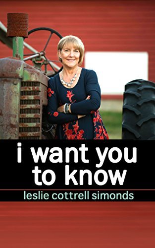 I Want You To Know by Leslie Cottrell Simonds | Goodreads