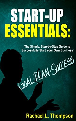 How to Start a Business: Startup Essentials-The Simple, Step-by-Step ...