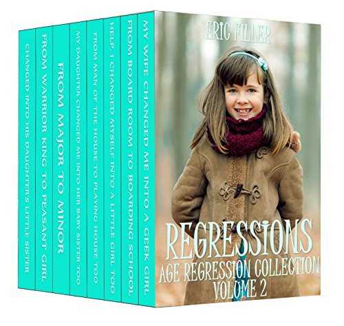 Regressions Age Regressions Collection, Volume 2 by Eric Filler | Goodreads