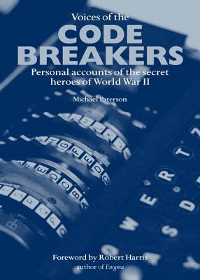 The Secret War: The inside story of the Code Makers and Code Breakers ...