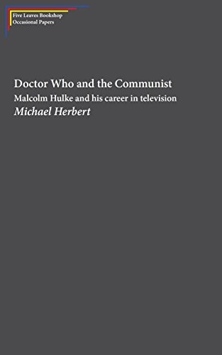 Doctor Who and the Communist: Malcolm Hulke and His Career in ...
