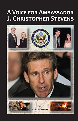 A Voice for Ambassador J. Christopher Stevens by Lydie M. Denier ...