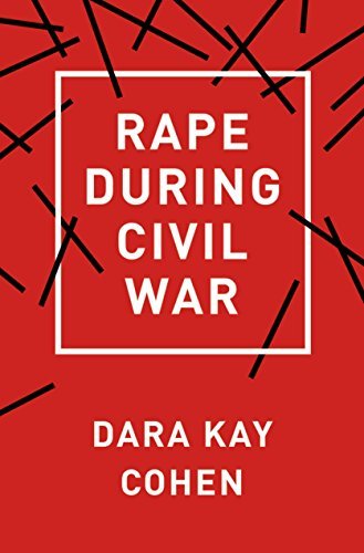 Rape during Civil War by Dara Kay Cohen | Goodreads