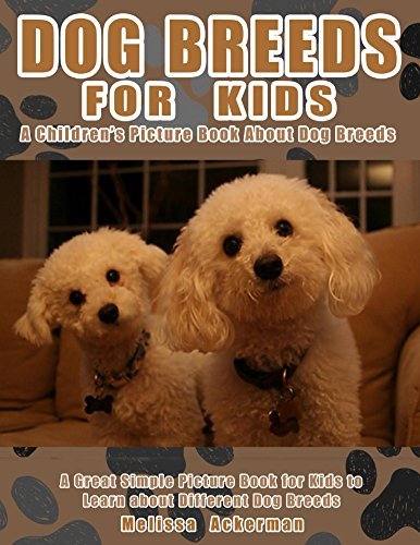 Dog Breeds For Kids: A Children's Picture Book About Dog Breeds: A ...