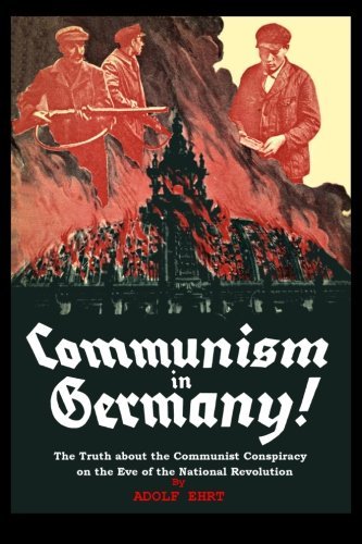 Communism in Germany: The Truth about the Communist Conspiracy on the ...