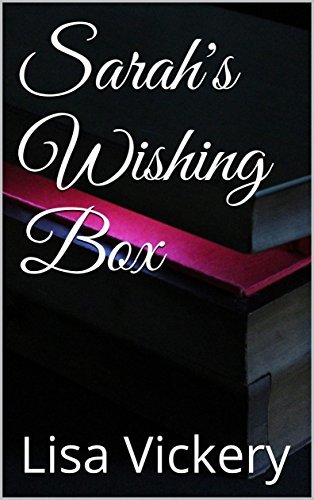 Sarah's Wishing Box by Lisa Vickery | Goodreads