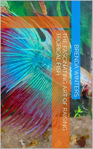The Fascinating Art of Raising Tropical Fish by Brenda Winters | Goodreads