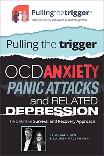 OCD, Anxiety, Panic Attacks and Related Depression: The Definitive Survival and Recovery ...