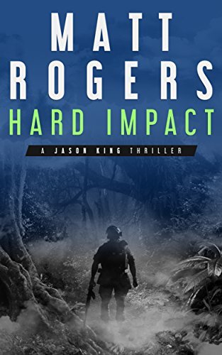 Hard Impact (Jason King, #0.5) by Matt Rogers | Goodreads