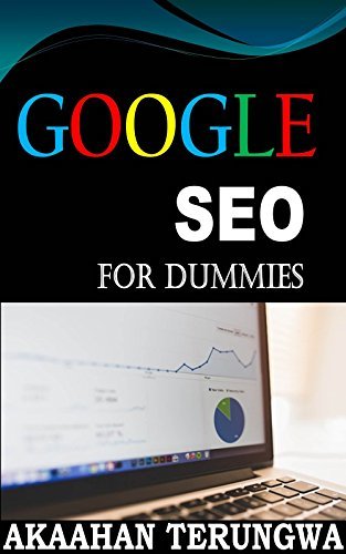 Google SEO for Dummies by Akaahan Terungwa | Goodreads