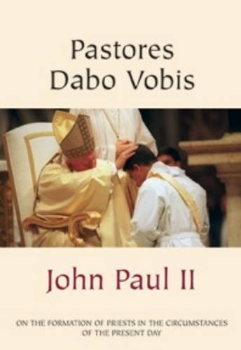 Pastores Dabo Vobis by Pope John Paul II | Goodreads