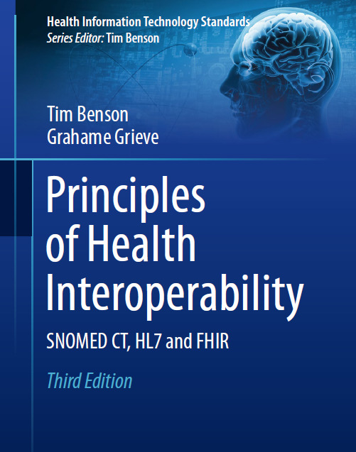 Principles of Health Interoperability: SNOMED CT, HL7 and FHIR by Tim ...