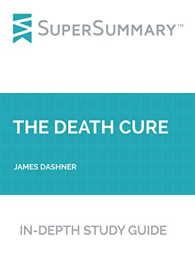 Study Guide: The Death Cure by James Dashner by SuperSummary | Goodreads