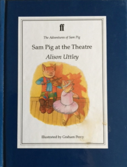 Sam Pig at the Theatre (Adventures Of Sam Pig) by Alison Uttley | Goodreads