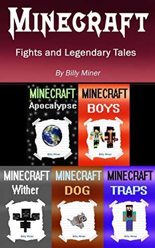 Minecraft: Minecraft: Fights and Legendary Tales by Billy Miner | Goodreads