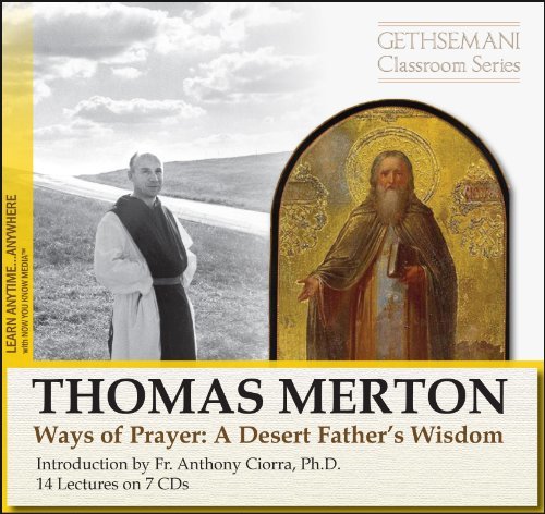 Ways of Prayer: A Desert Father's Wisdom (Now You Know Media Audio ...