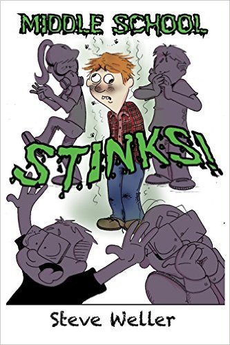 Middle School Stinks by Steve Weller | Goodreads