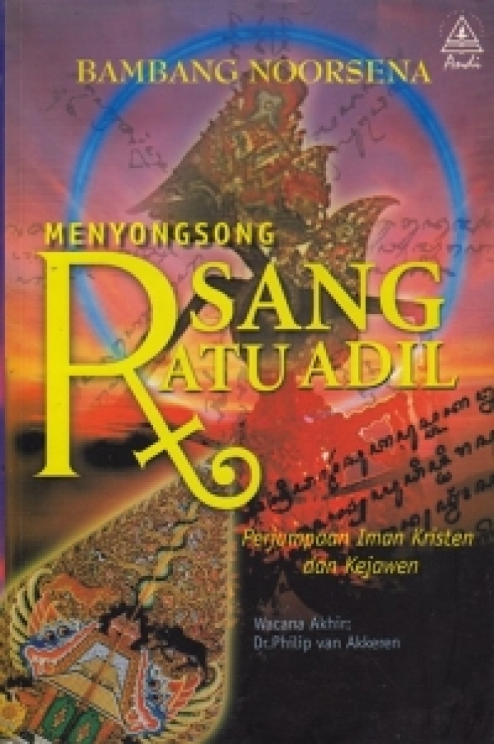 Menyongsong Sang Ratu Adil: Perjumpaan Iman Kristen dan Kejawen by ...