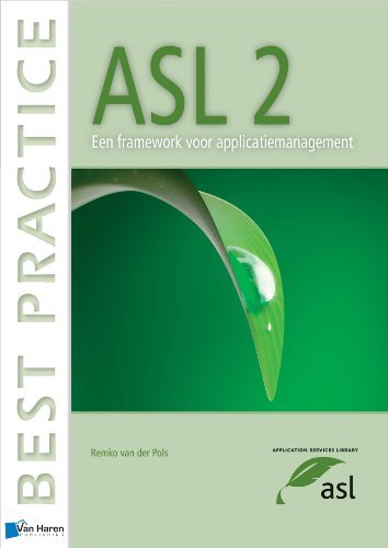 ASL® 2 - Een framework voor applicatiemanagement (Best Practice) by ...