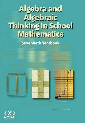 Algebra and Algebraic Thinking in School Math: NCTM's 70th YB by Carole ...