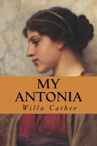 My Antonia by Willa Cather | Goodreads