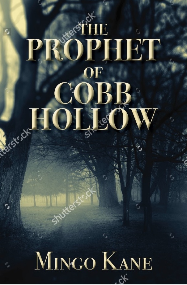 The Prophet of Cobb Hollow by Mingo Kane | Goodreads