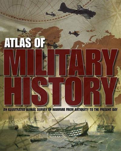 Atlas of Military History [Jun 17, 2013] Dr. Aaron Ralby by Aaron Ralby ...