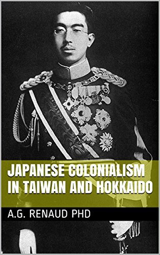 Japanese colonialism in Taiwan and Hokkaido by A.G. Renaud | Goodreads