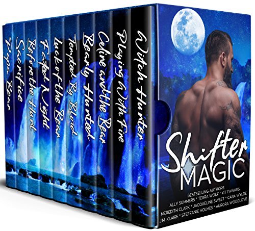 Shifter Magic: Ten Steamy Stories of Magic, Shifters, and Things That ...