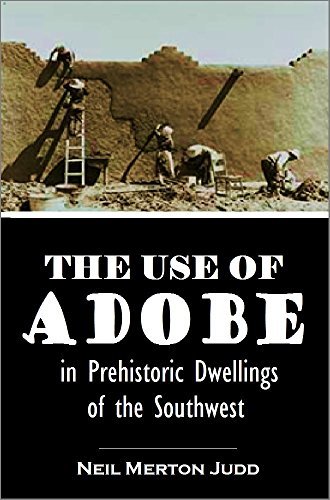 The Use of Adobe in Prehistoric Dwellings of the Southwest by Neil ...