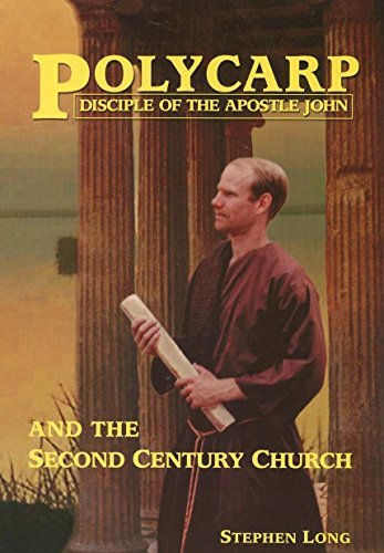 Polycarp Disciple of the Apostle John and the Second Century Church by ...