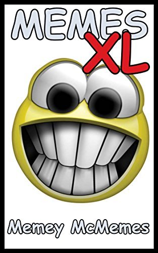 Memes XL: Awesome Memes And Funny Pictures From The Online World ...