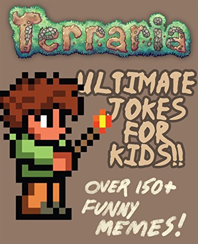 Terraria: Ultimate Unofficial Jokes & Memes for Kids! Over 150 ...